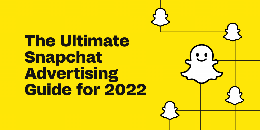 Snapchat Ads 101: How To Run Effective Snapchat Ads | Roztechs